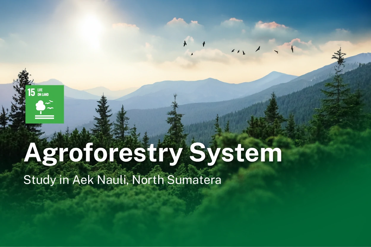 Agroforestry: The Amazing Nature Preservation of Aek Nauli ...